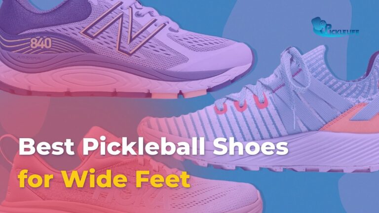 Best Pickleball Shoes for Wide Feet: Top 13 Picks in 2026